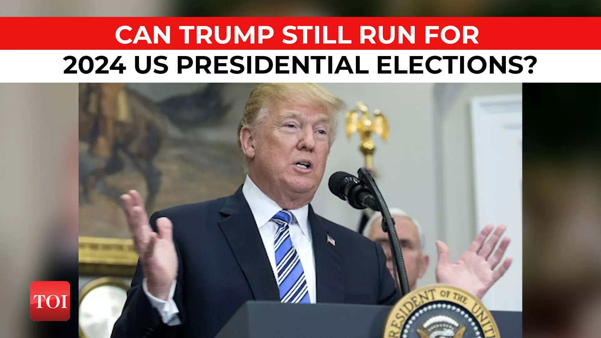 Can Donald Trump still run for the 2024 US Presidential elections? Here ...