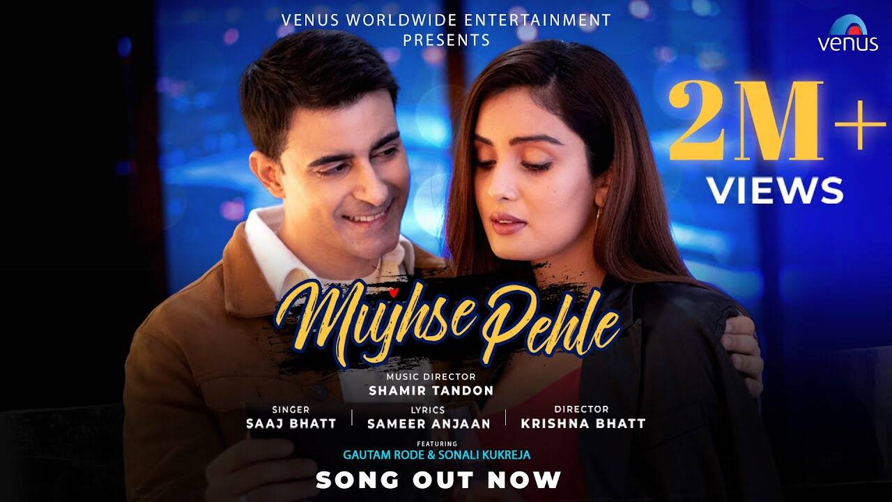 Watch Latest Hindi Song Music Video 'Mujhse Pehle' Sung By Saaj Bhatt