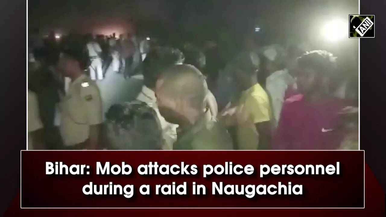 Bihar: Mob attacks police personnel during a raid in Naugachia