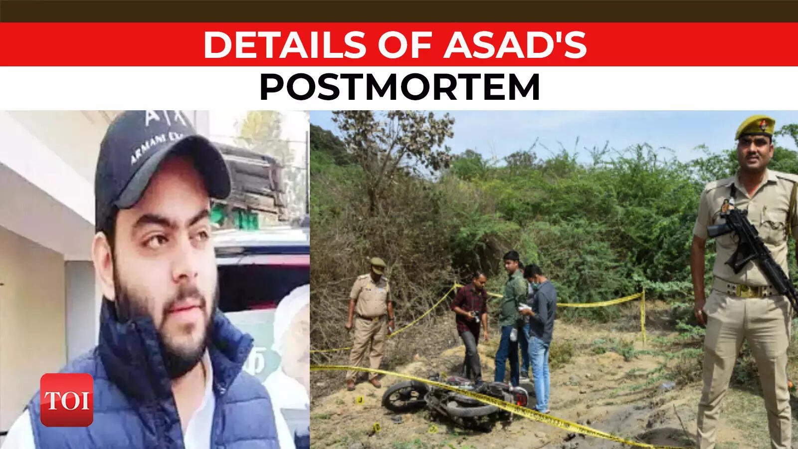 Asad Ahmed's postmortem uncovers crucial details: Here is what doctors reveal about Atiq Ahmed ...