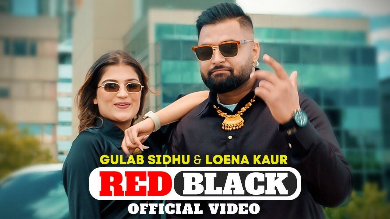Watch The Latest Punjabi Video Song 'Red Black' Sung By Loena Kaur ...
