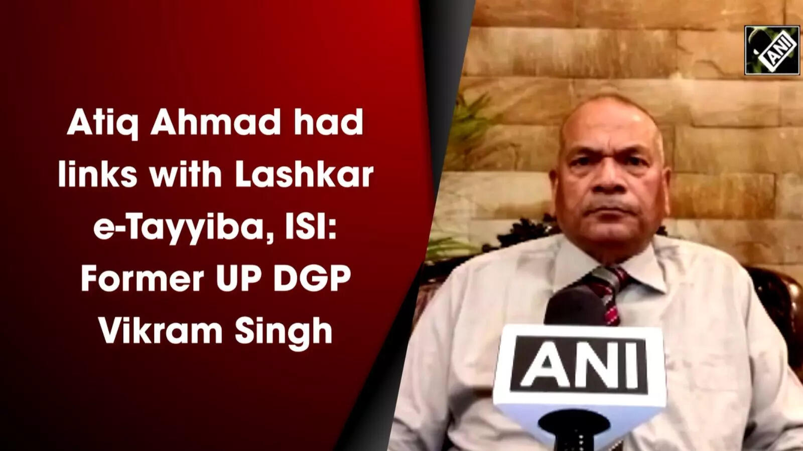 Atiq Ahmad had links with Lashkar e-Tayyiba, ISI: Former UP DGP Vikram Singh