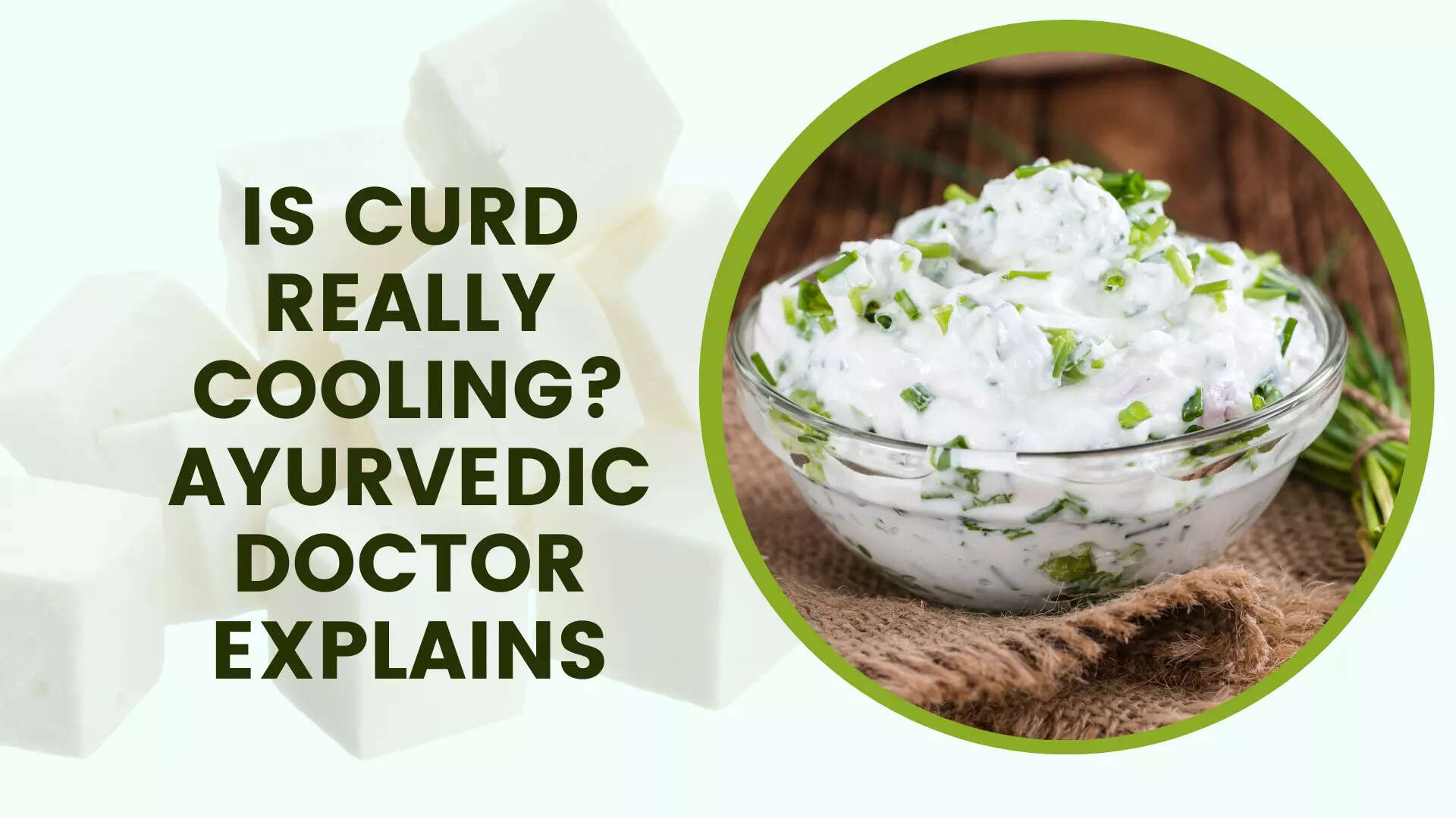 Is curd really cooling? Ayurvedic doctor explains
