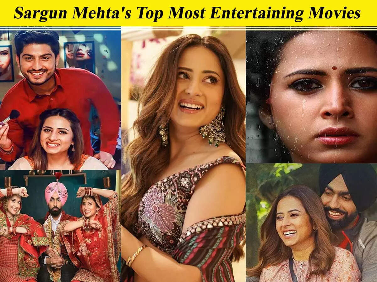 Sargun Mehta's Top most entertaining movies