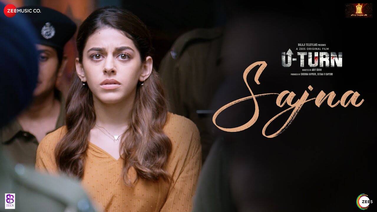 U-Turn | Song - Sajna