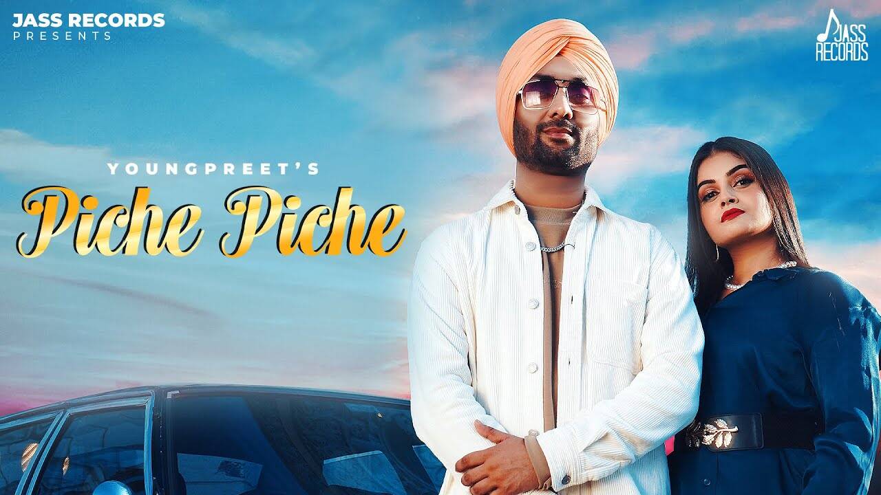 Listen To The Latest Punjabi Video Song 'Piche Piche' Sung By Youngpreet