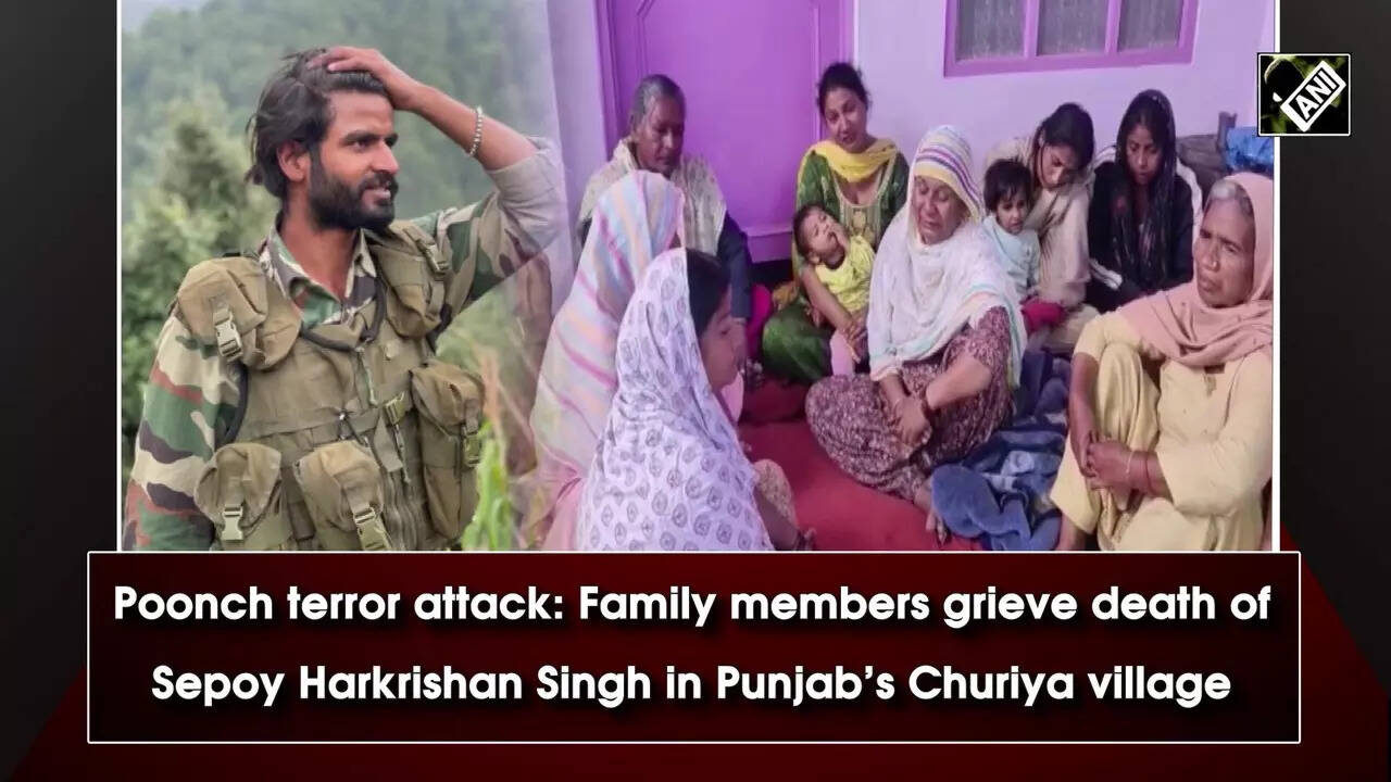 Poonch terror attack: Family members grieve death of Sepoy Harkrishan Singh in Punjab’s Churiya ...