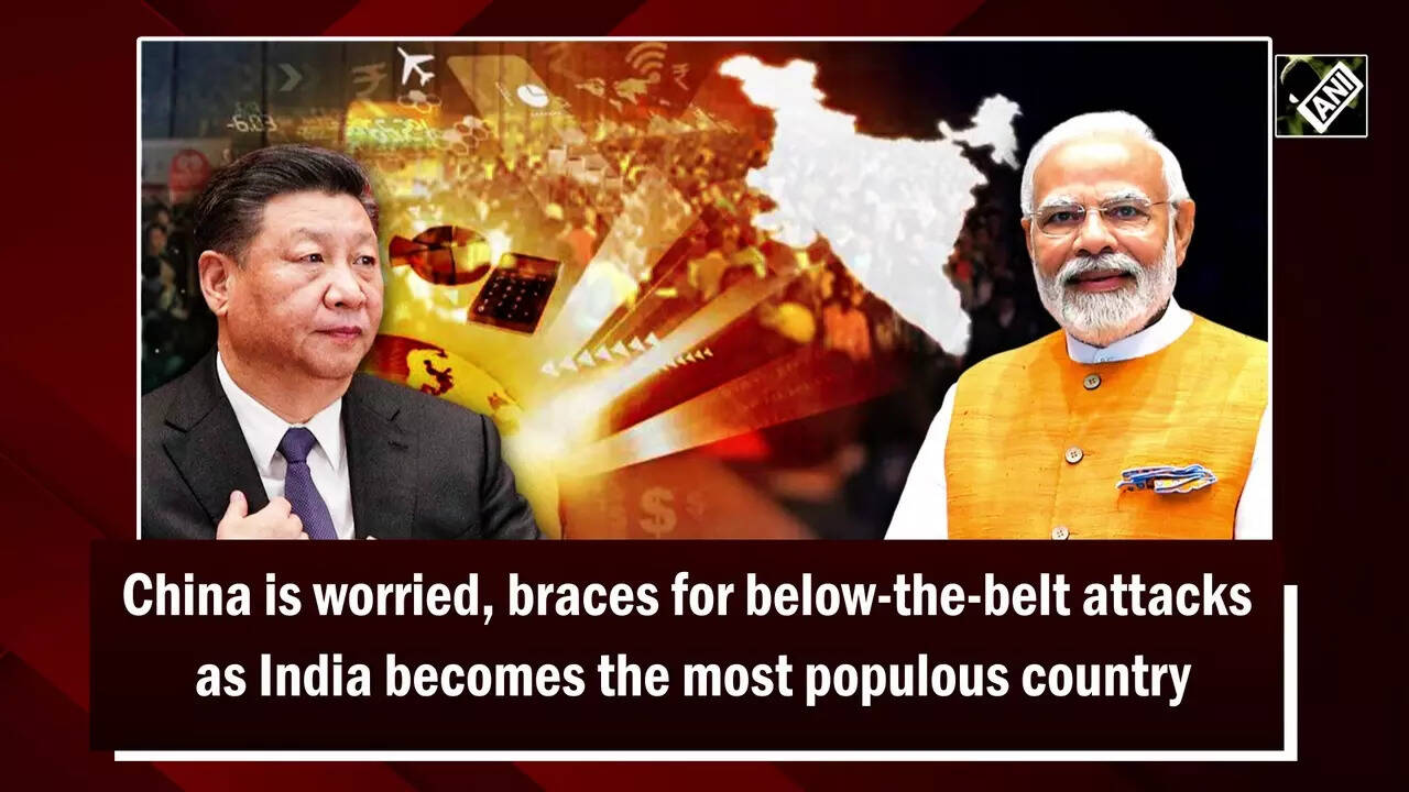 China is worried, braces for below-the-belt attacks as India becomes ...