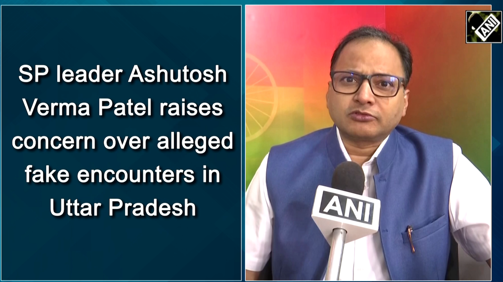 SP leader Ashutosh Verma Patel raises concern over alleged fake encounters in Uttar Pradesh