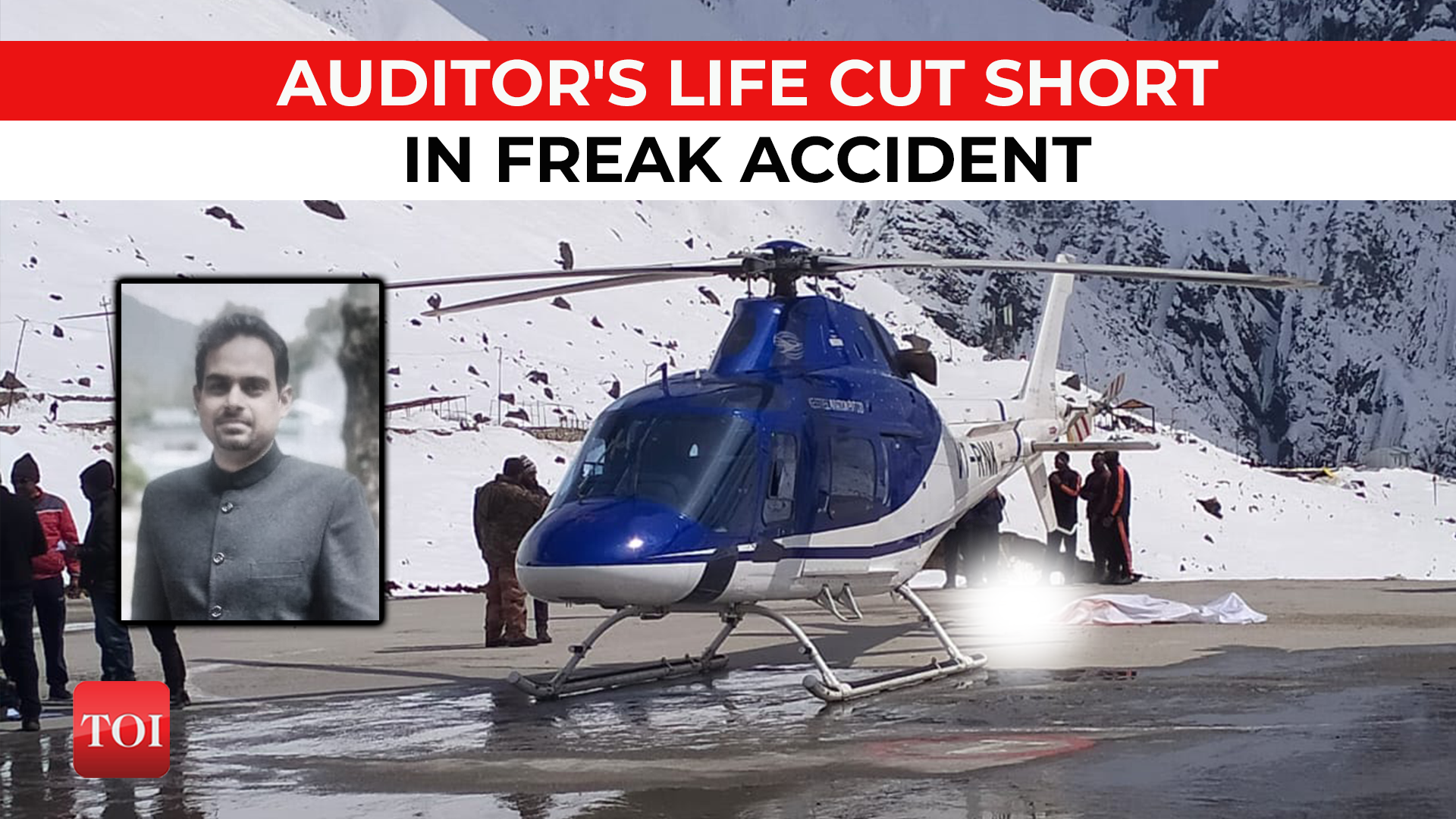 Fatal helicopter accident in Kedarnath: Govt Official dies after being ...