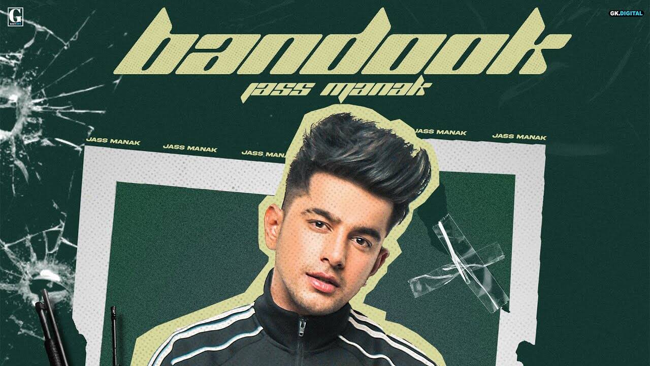 jass manak: Watch New Punjabi Video Song 'Bandook' Sung By Jass Manak