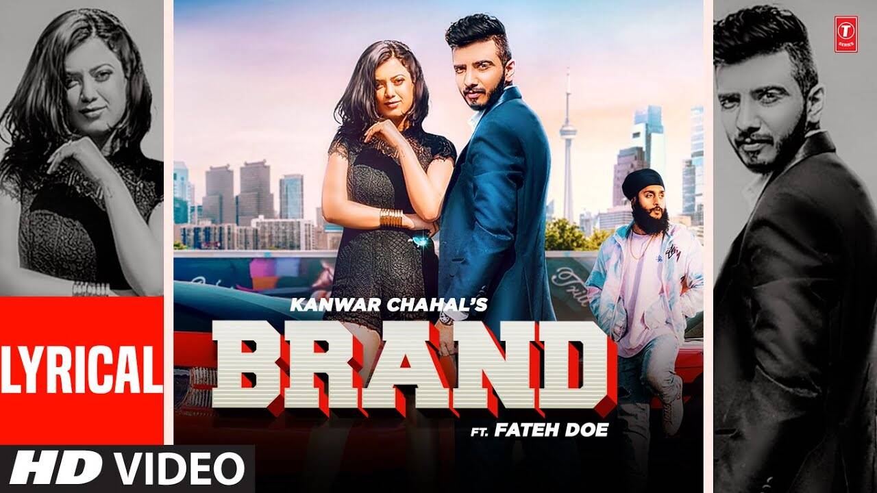 Check Out Popular Punjabi Song Lyrical Video 'Brand' Sung By Kanwar ...