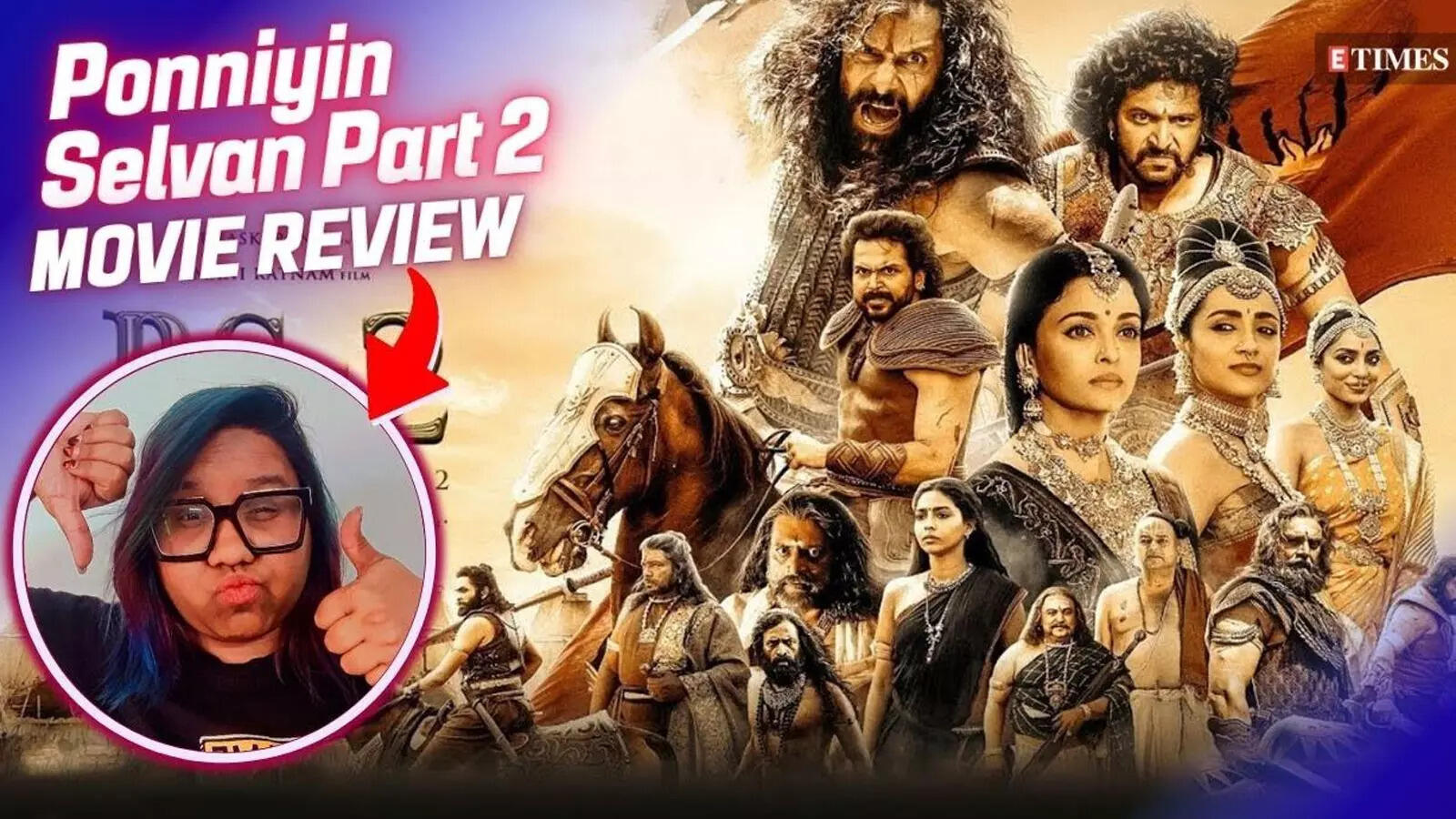 ‘Ponniyin Selvan: Part 2’ Movie Review: Aishwarya Rai Bachchan impresses in this action drama sequel