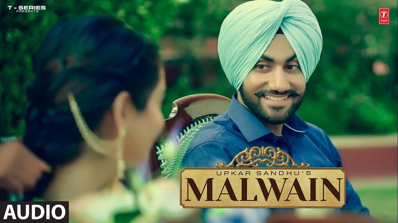 Listen To Latest Punjabi Audio Song 'Malwain' Sung By Upkar Sandhu