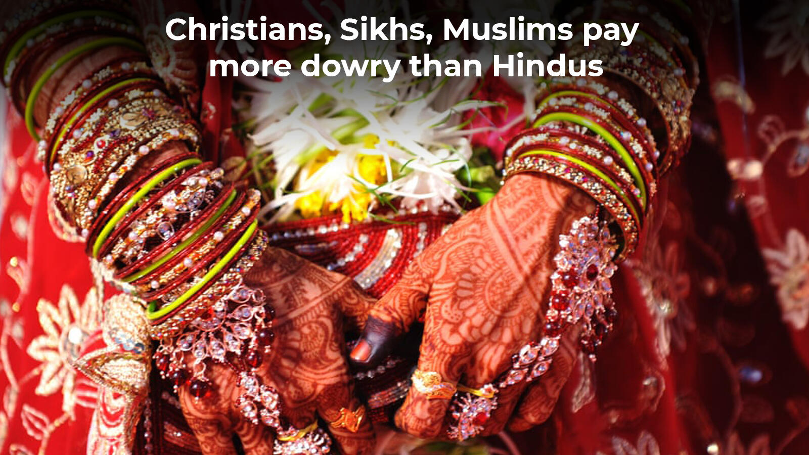 Christians, Sikhs, Muslims pay more dowry than Hindus - Times of India