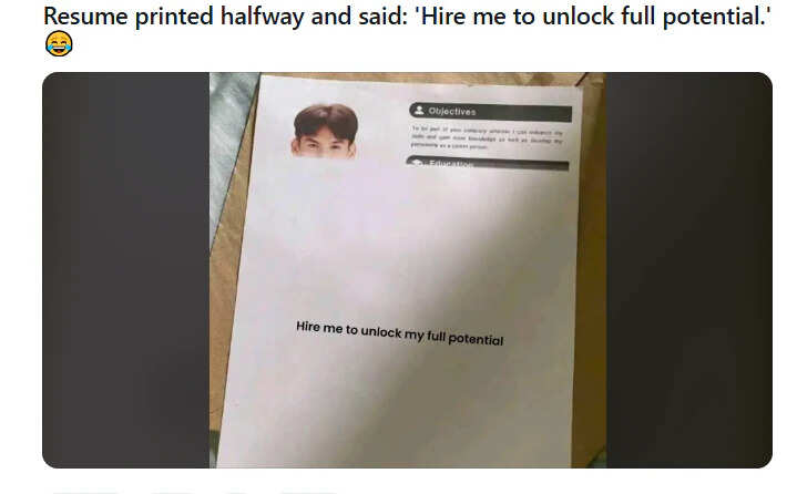 ‘Hire me to unlock full potential’: Half-printed resume goes viral for ...