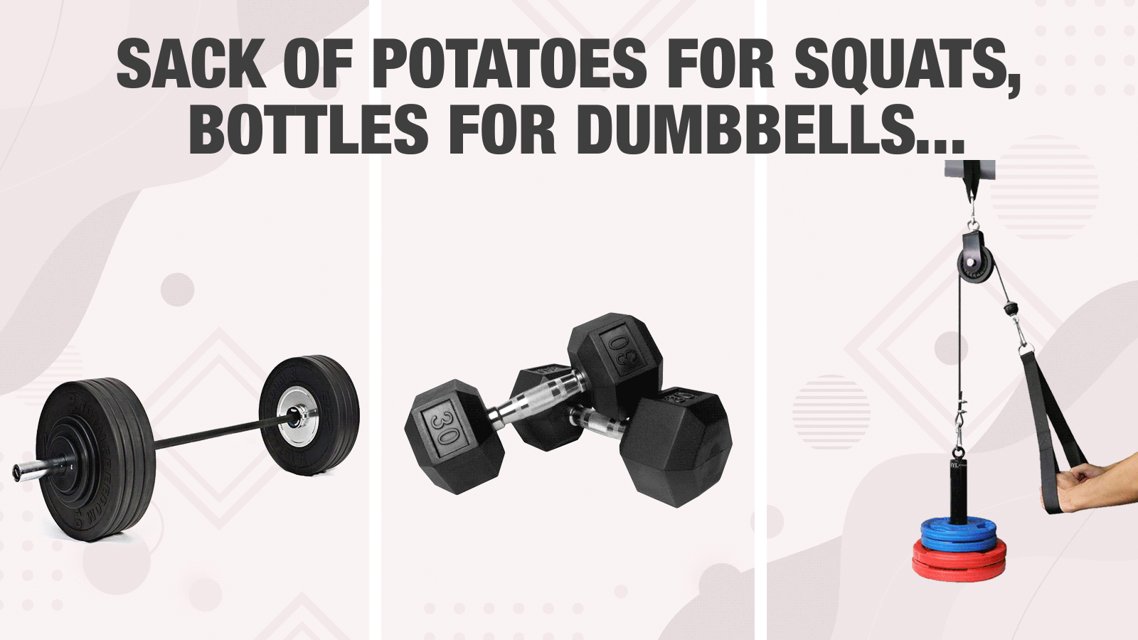 Sack of potatoes for squats, bucket of water for biceps… - Times of India