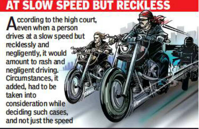 rash driving: Rash and negligent driving not only about speed, says HC ...