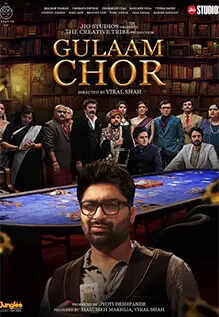 Gulaam Chor Movie 2023 | Review, Cast, Trailer, Posters, Watch Online ...