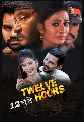 Twelve Hours Movie: Showtimes, Review, Songs, Trailer, Posters, News ...