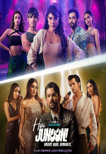 Hai Junoon Web Series: Review, Trailer, Star Cast, Songs, Actress Name ...