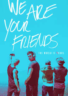 Movie We Are Your Friends Review 2015, Story, Trailers | Times of India