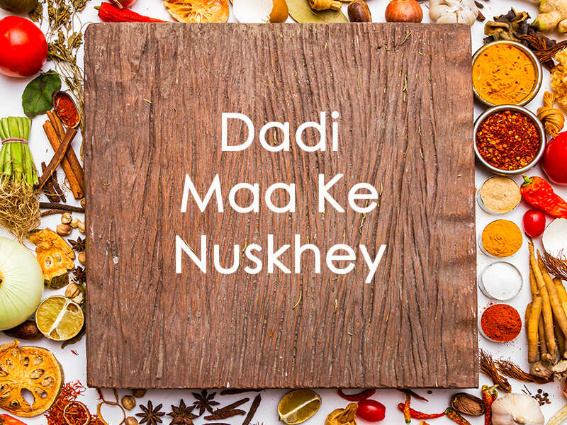 These 15 Dadi Maa Ke Nuskhey are a perfect cure for your common health ...