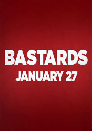 Bastards Movie: Showtimes, Review, Songs, Trailer, Posters, News ...