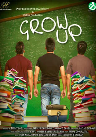 Grow Up Movie: Showtimes, Review, Songs, Trailer, Posters, News ...