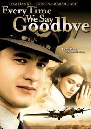 Every Time We Say Goodbye Movie: Showtimes, Review, Songs, Trailer ...