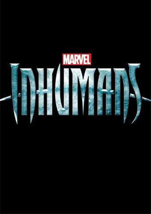 Marvel's Inhumans Movie: Showtimes, Review, Songs, Trailer, Posters ...