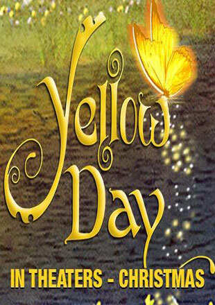 Yellow Day Movie: Showtimes, Review, Songs, Trailer, Posters, News ...