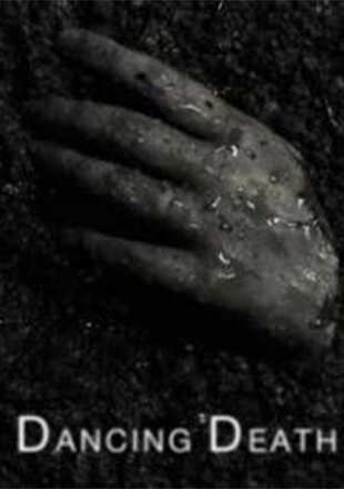 Dancing Death Movie: Showtimes, Review, Songs, Trailer, Posters, News ...