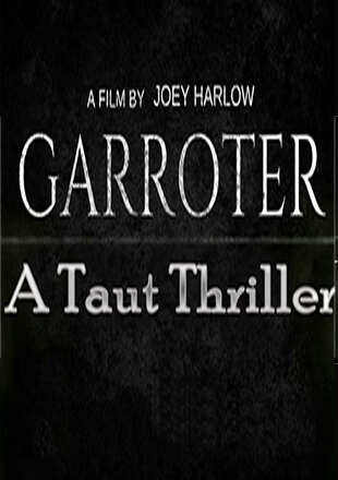 Garroter Movie: Showtimes, Review, Songs, Trailer, Posters, News ...