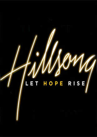 Hillsong: Let Hope Rise Movie: Showtimes, Review, Songs, Trailer ...
