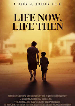 Life Now, Life Then Movie: Showtimes, Review, Songs, Trailer, Posters ...