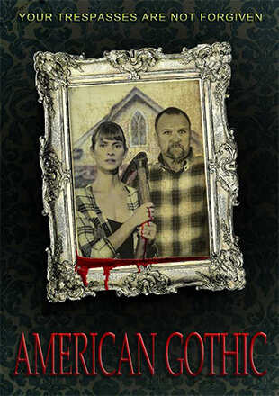 American Gothic Movie: Showtimes, Review, Songs, Trailer, Posters, News ...