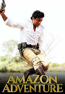 Amazon Adventure Movie: Showtimes, Review, Songs, Trailer, Posters ...