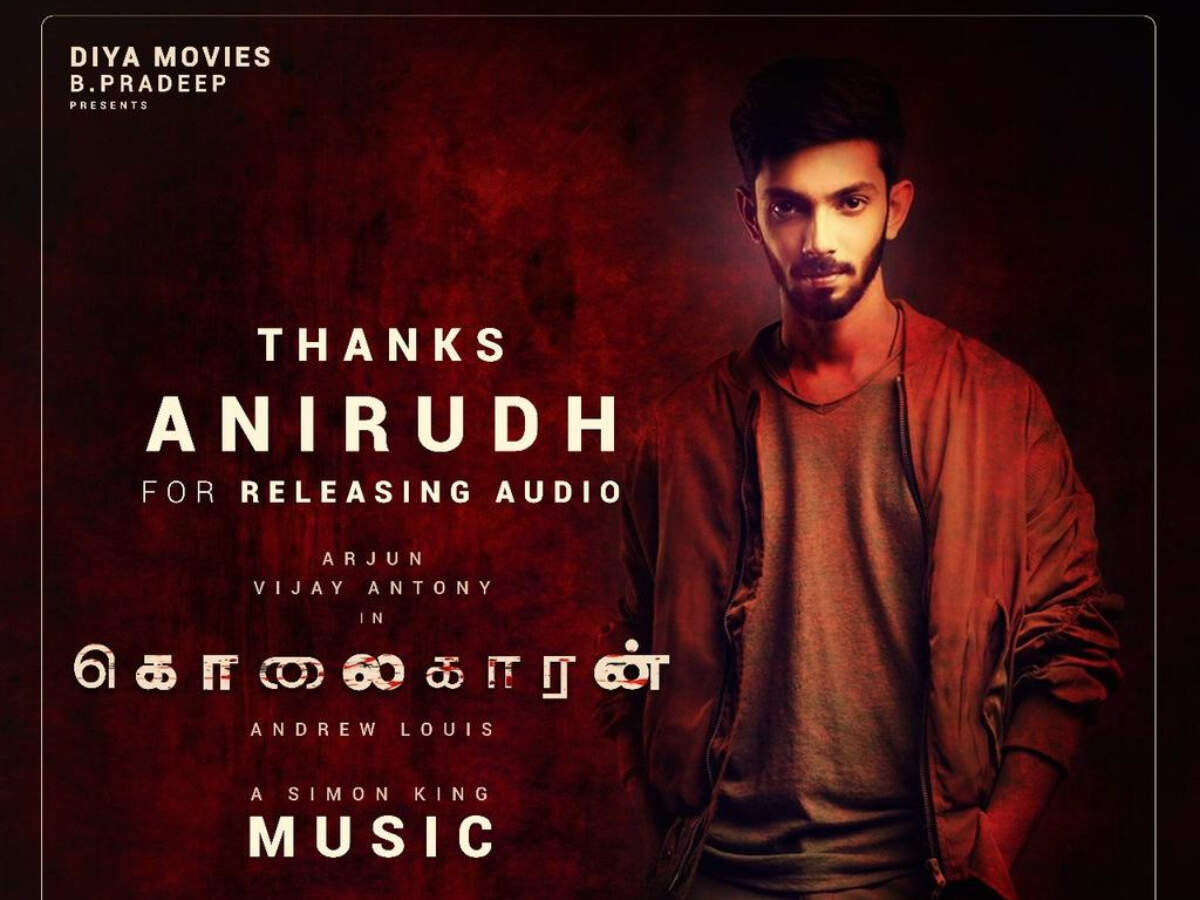 'Kolaigaran': Anirudh releases the full audio of the Vijay Antony ...