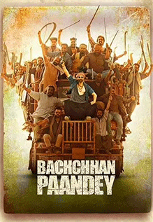 Bachchhan Paandey Movie: Showtimes, Review, Songs, Trailer, Posters ...