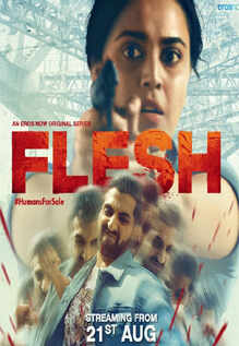 Flesh Web Series: Review, Trailer, Star Cast, Songs, Actress Name ...