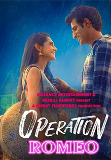 Operation Romeo Movie: Showtimes, Review, Songs, Trailer, Posters, News & Videos | eTimes