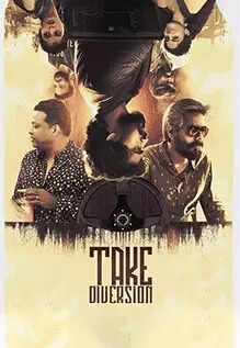 Take Diversion Movie: Showtimes, Review, Songs, Trailer, Posters, News ...