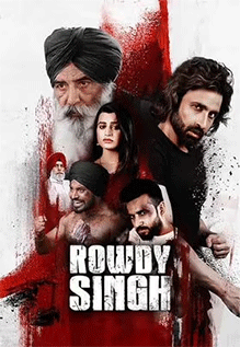 Rowdy Singh Movie: Showtimes, Review, Songs, Trailer, Posters, News ...
