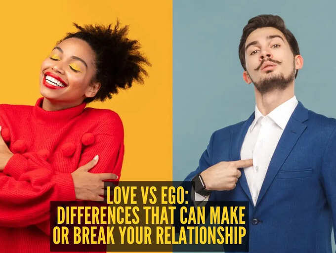 Love vs ego: 7 powerful differences that can make or break your ...