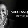 Success quote of the day by Pelé: ‘I don't believe there is such a ...