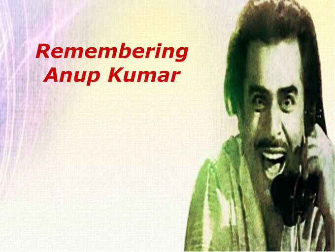 Remembering a genius called Anup Kumar | The Times of India