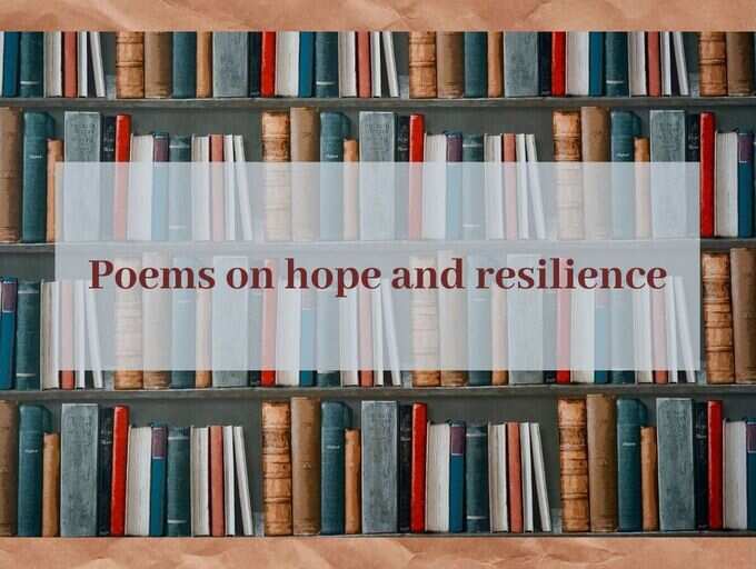 Poems on hope and resilience | The Times of India