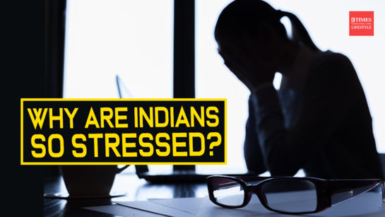Why are so many Indians stressed? - Times of India