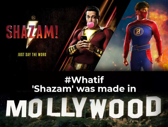 #Whatif ‘Shazam’ was made in Mollywood | The Times of India